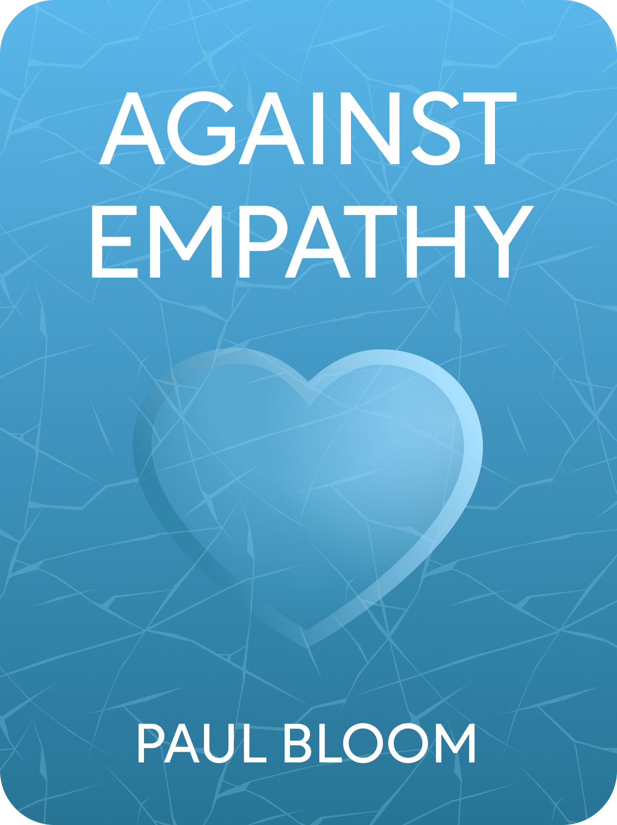 Against Empathy Book Summary by Paul Bloom