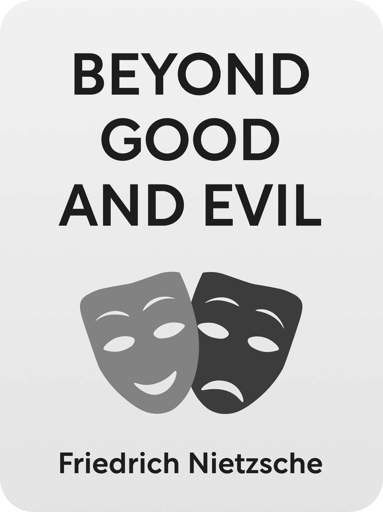Beyond Good and Evil Book Summary by Friedrich Nietzsche