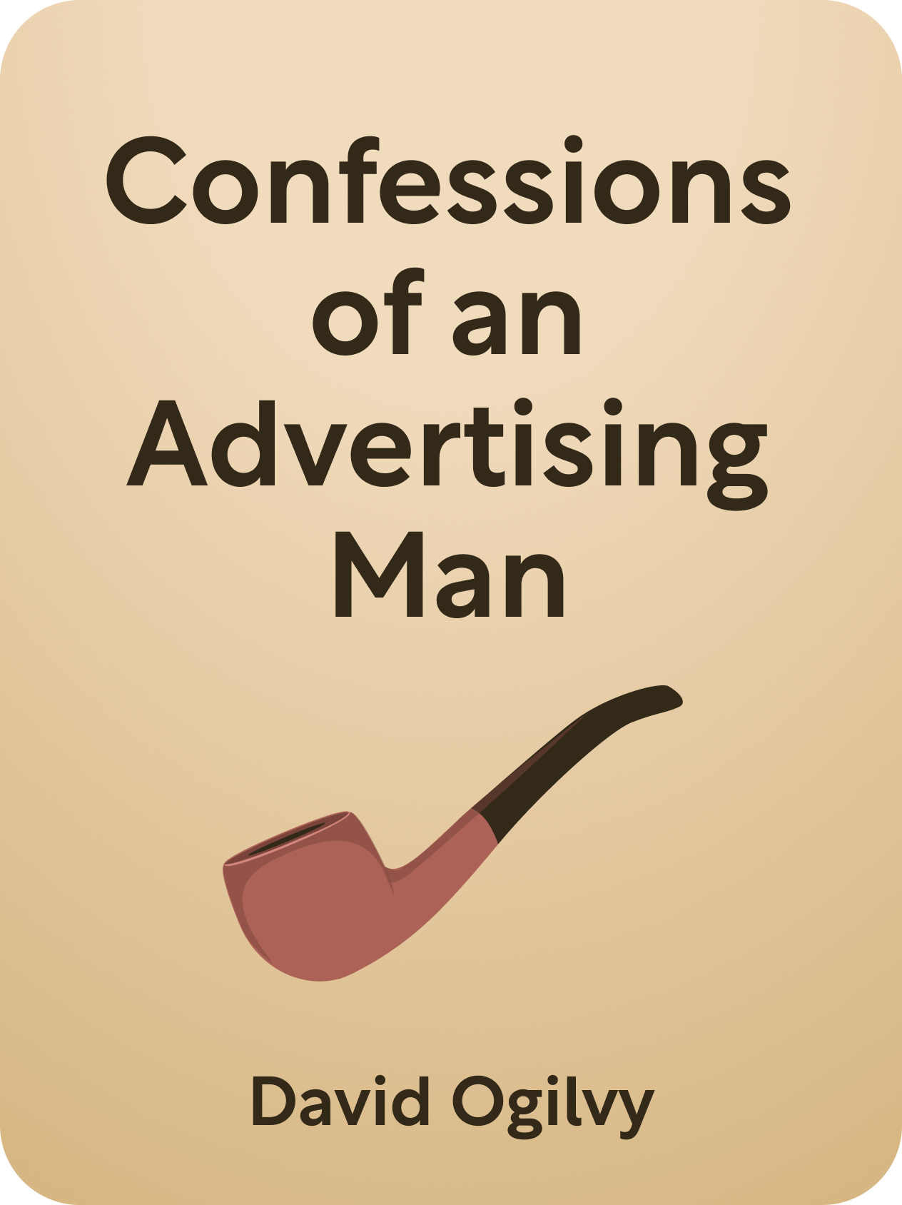 Confessions of an Advertising Man Book Summary by David Ogilvy