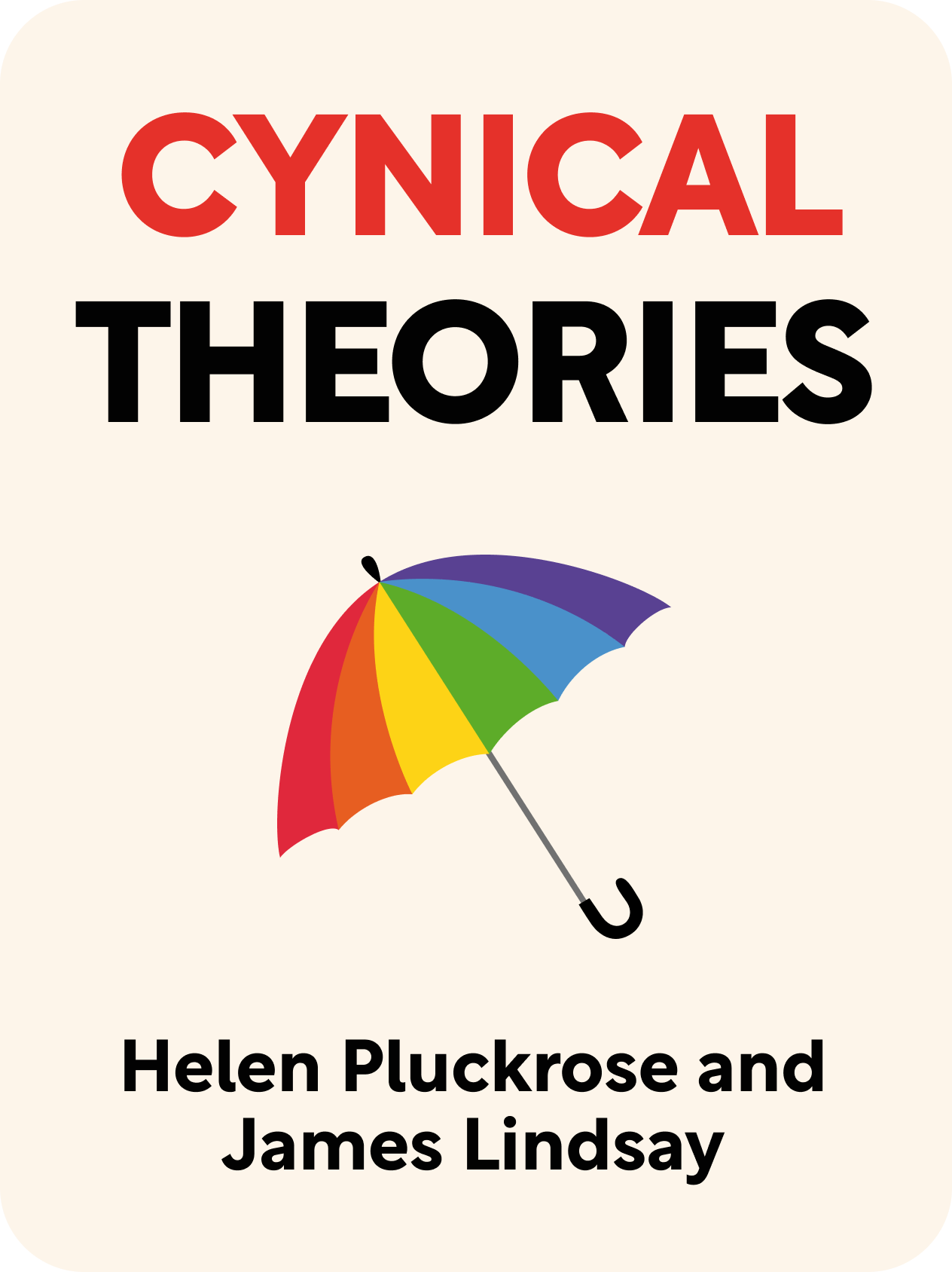 Cynical Theories Book Summary by Helen Pluckrose and James Lindsay