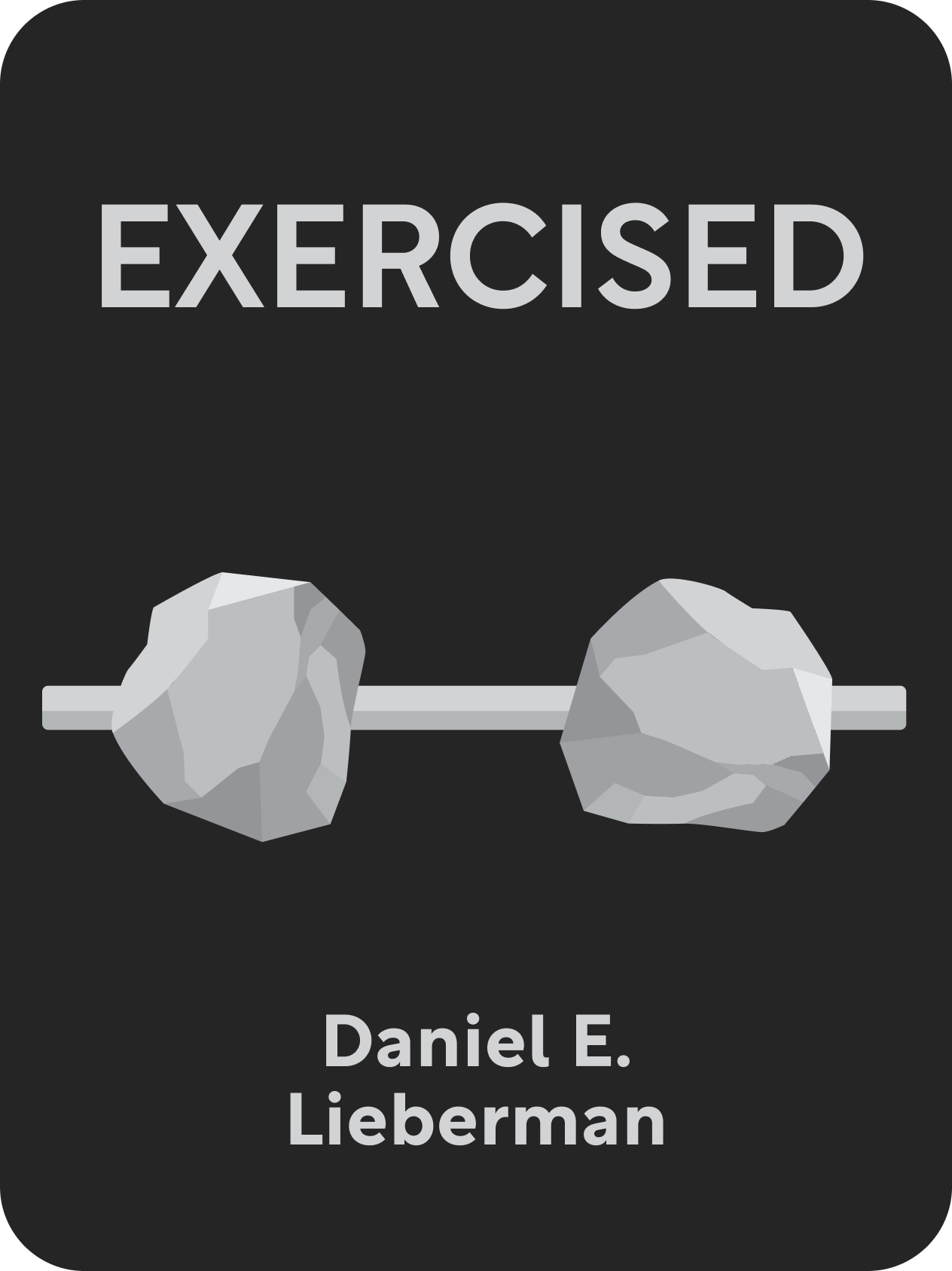 Exercised Book Summary by Daniel E. Lieberman