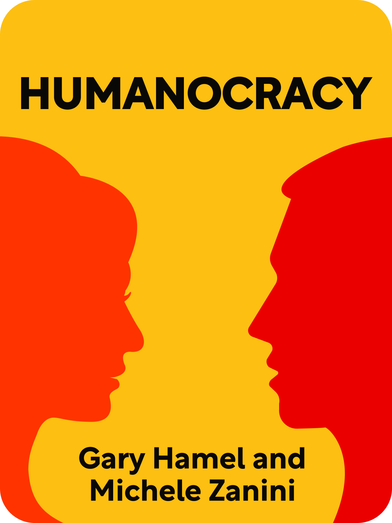 Humanocracy Book Summary by Gary Hamel and Michele Zanini