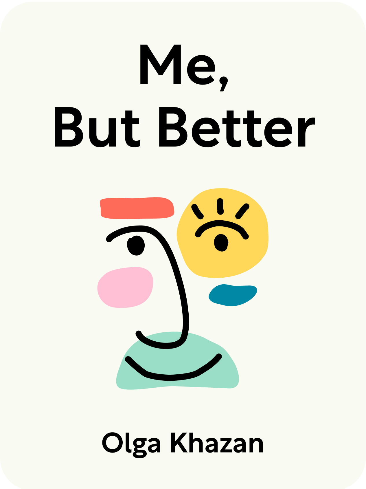 Me, But Better Book Summary by Olga Khazan