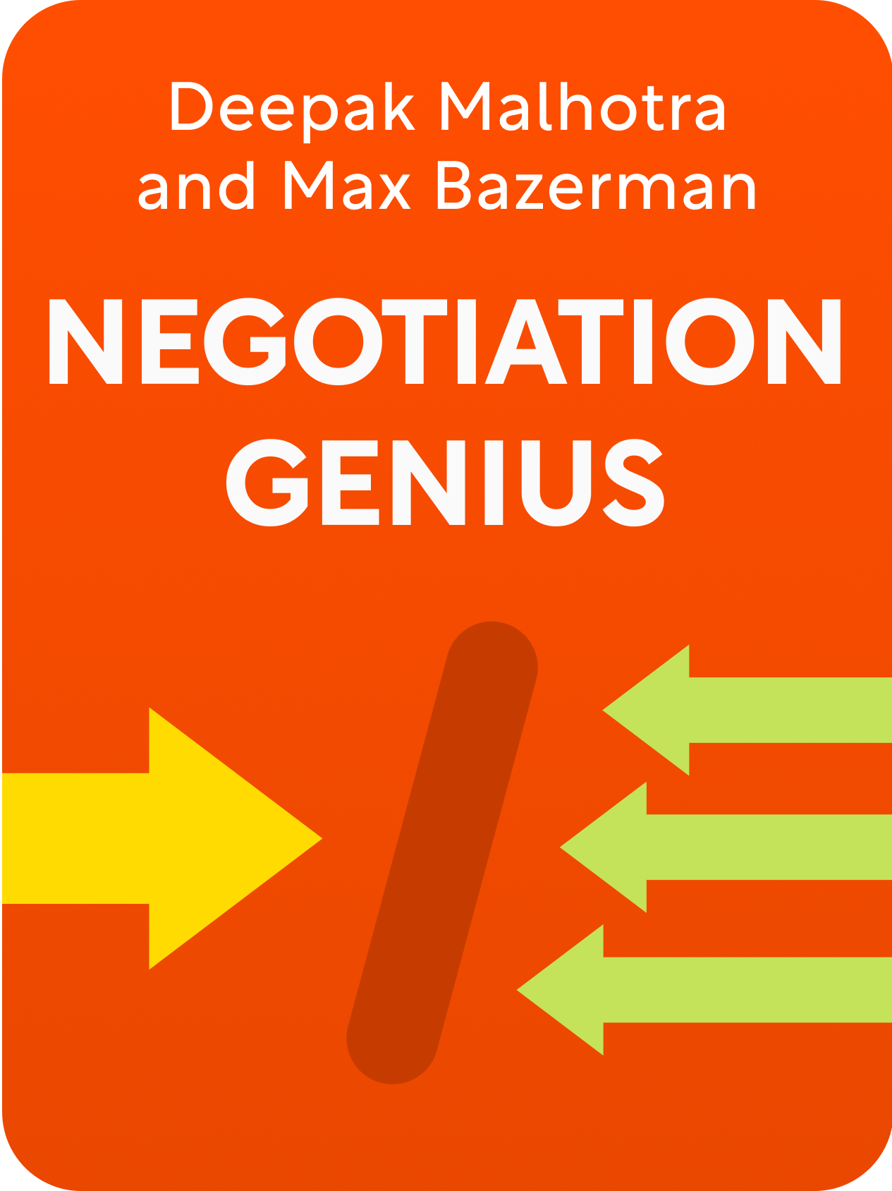 Negotiation Genius Book Summary by Deepak Malhotra and Max Bazerman