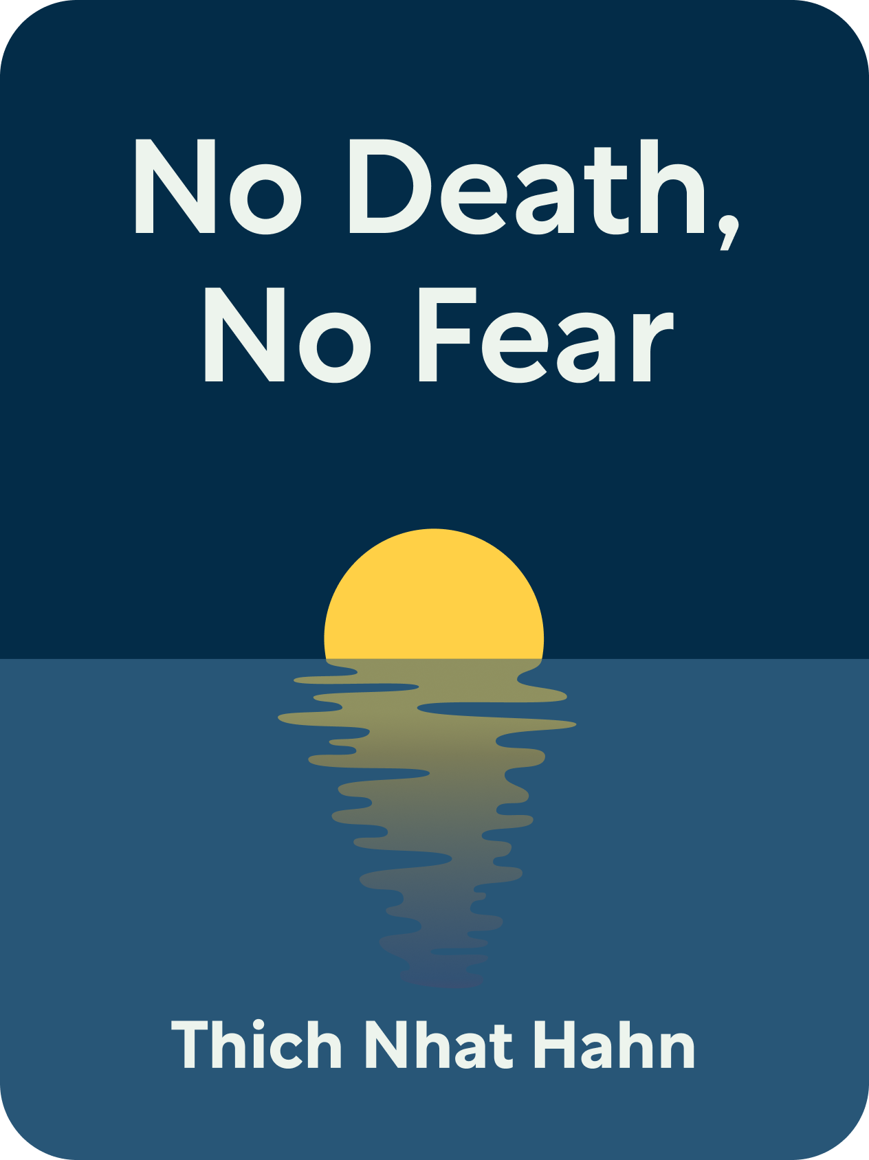 No Death, No Fear Book Summary by Thich Nhat Hahn