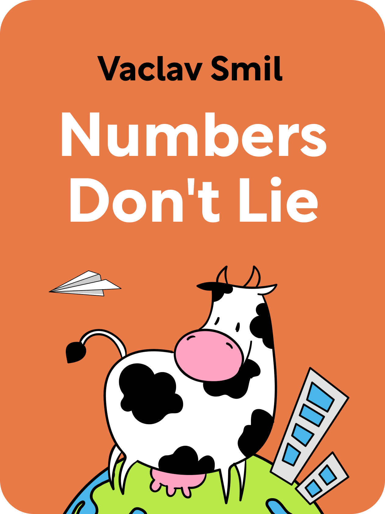 Numbers Don t Lie Book Summary By Vaclav Smil