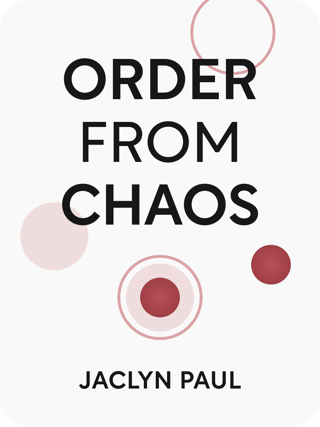 Order from Chaos Book Summary by Jaclyn Paul