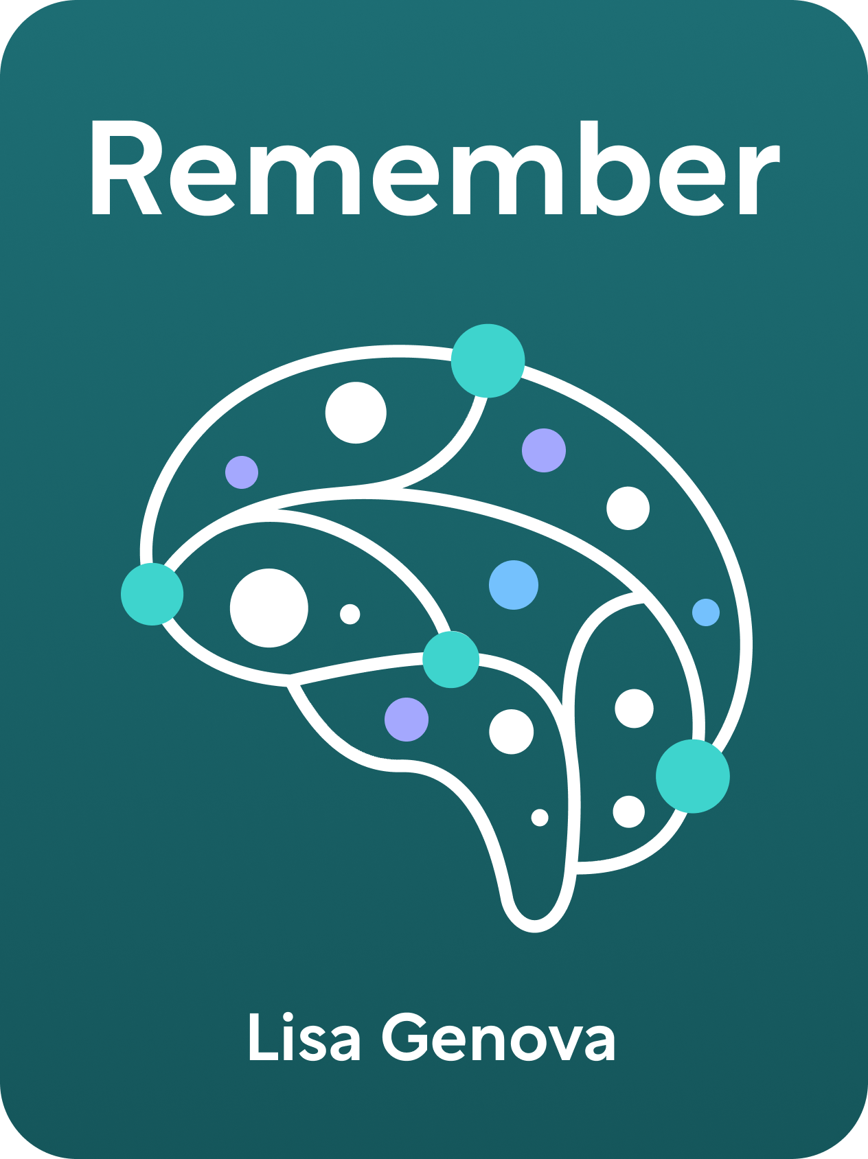 Remember Book Summary by Lisa Genova