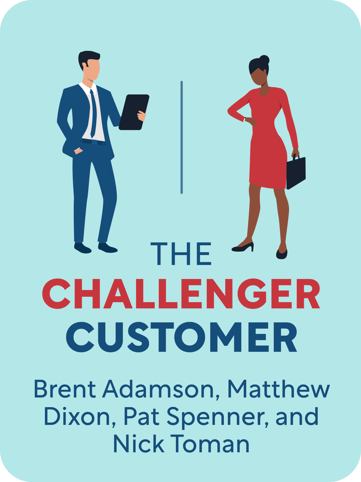 The Challenger Customer Book Summary by Brent Adamson, Matthew Dixon ...