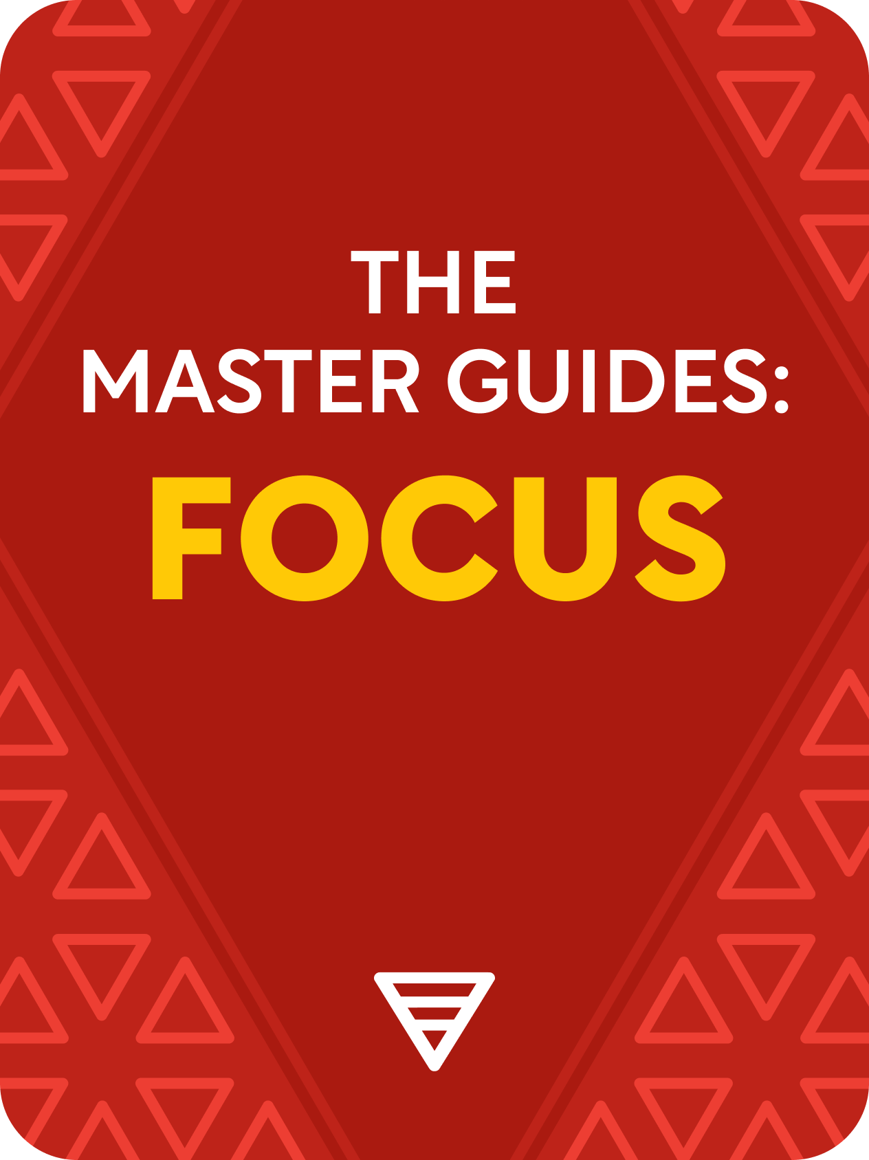The Master Guides: Focus Book Summary by Shortform