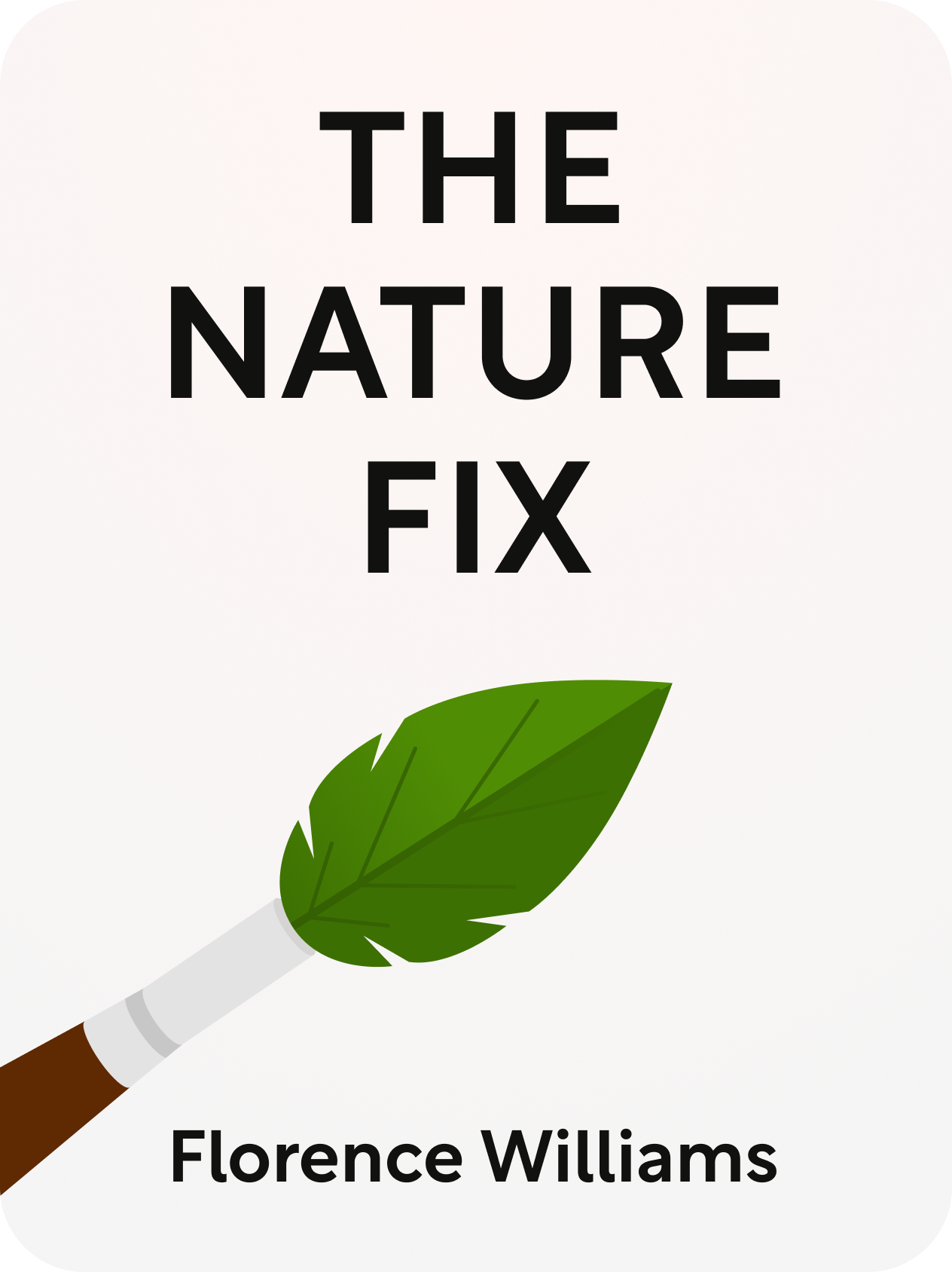 The Nature Fix Book Summary by Florence Williams