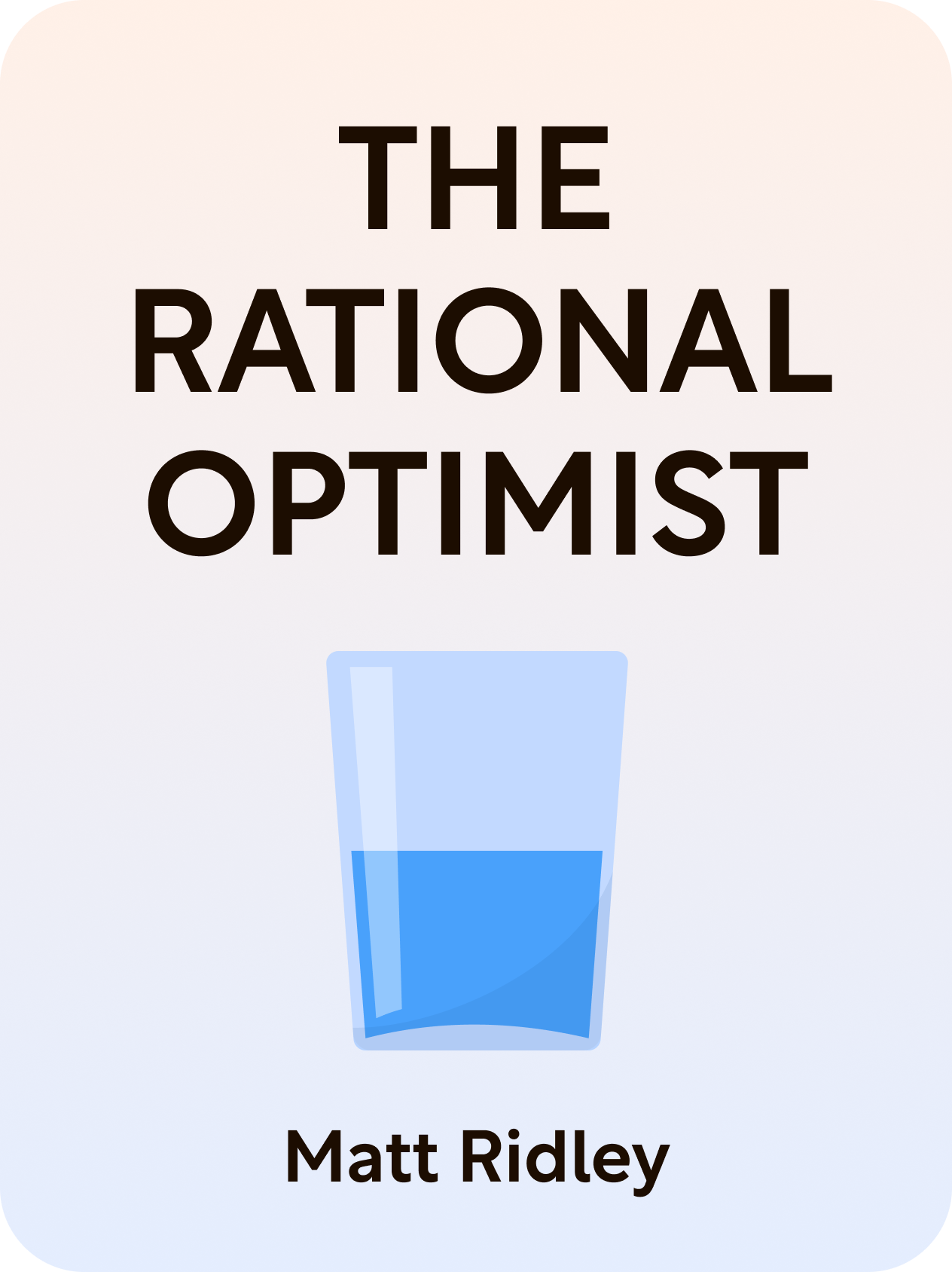 The Rational Optimist Book Summary by Matt Ridley