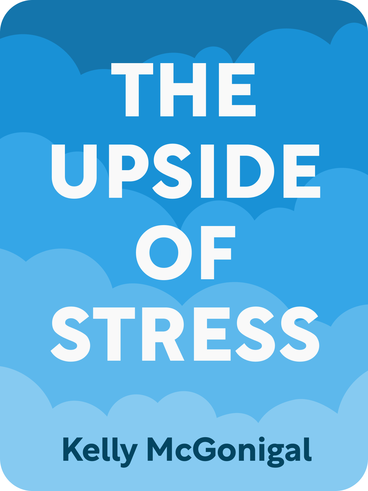 The Upside of Stress Book Summary by Kelly McGonigal