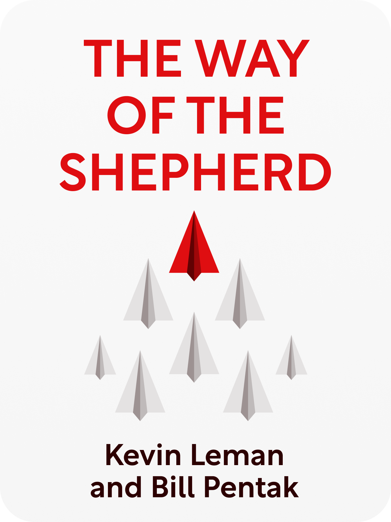 The Way of the Shepherd Book Summary by Kevin Leman and Bill Pentak