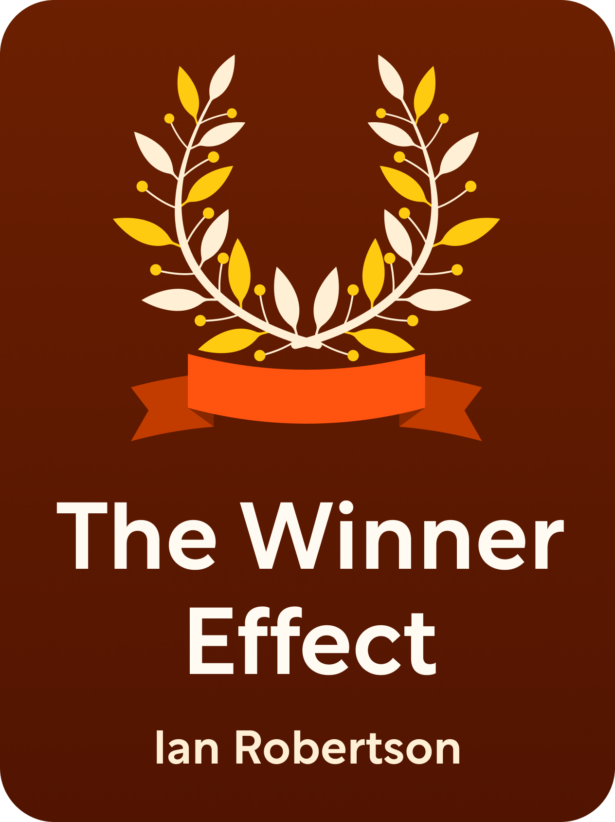 The Winner Effect Book Summary by Ian Robertson