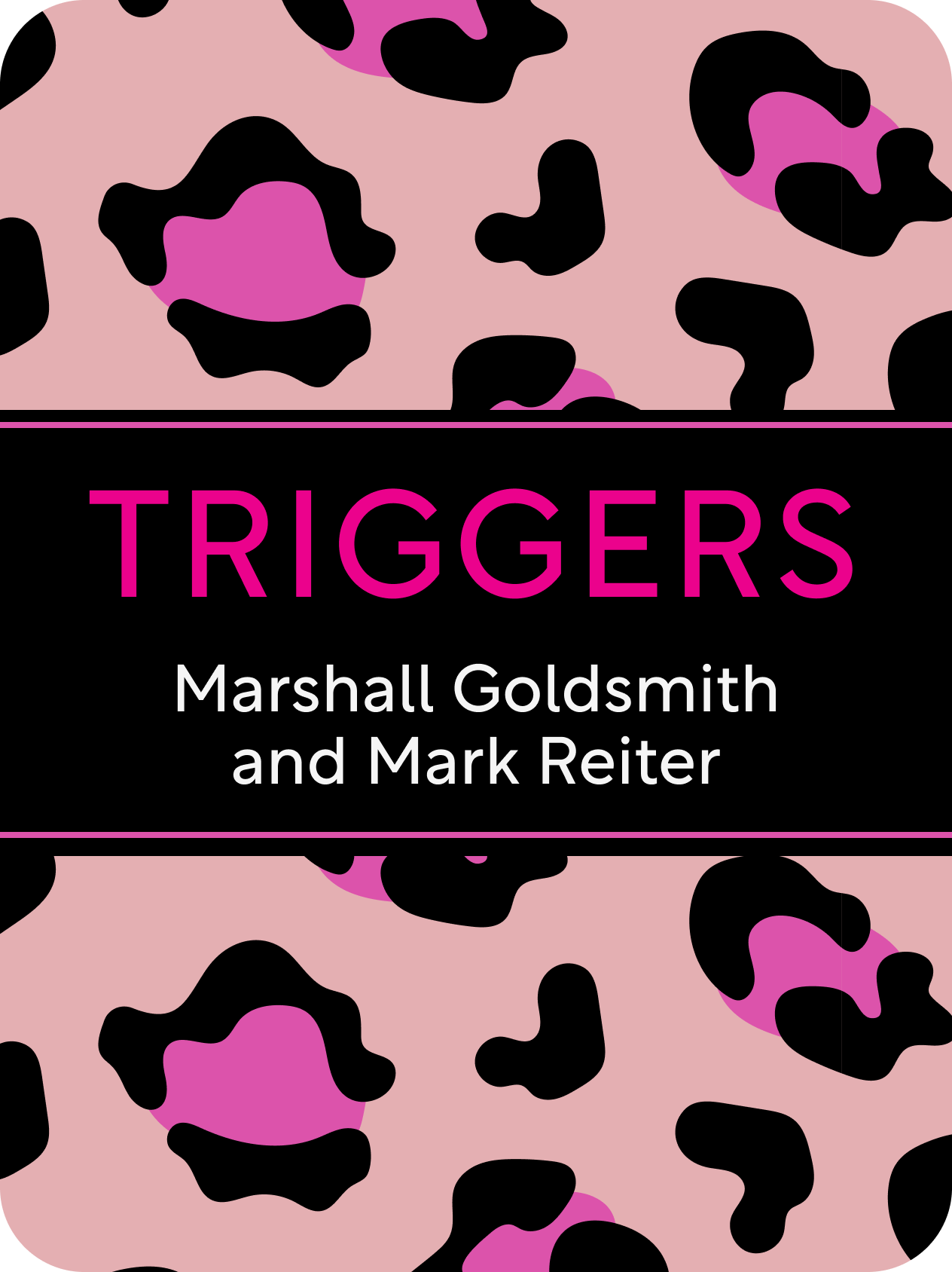 Triggers Book Summary by Marshall Goldsmith and Mark Reiter