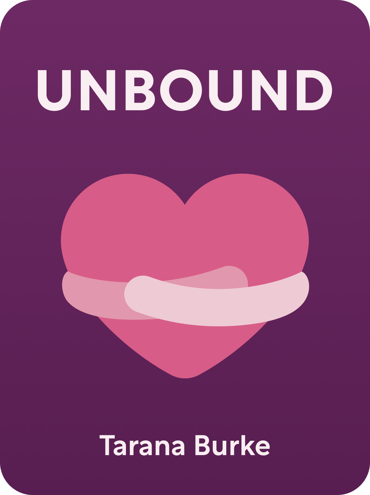 Unbound Book Summary by Tarana Burke