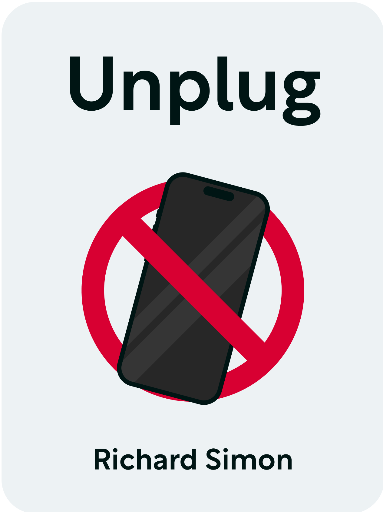 Unplug Book Summary by Richard Simon