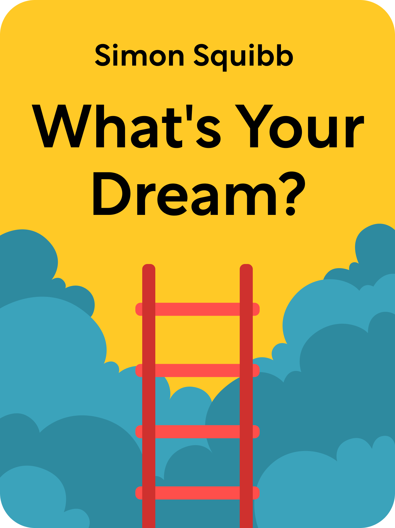 What's Your Dream? Book Summary by Simon Squibb